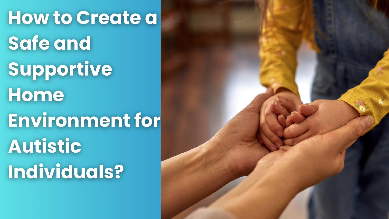 How To Create Autism-Friendly Home? - Margadarsi Foundation