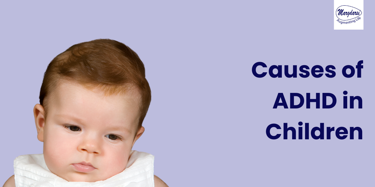 Understanding ADHD in Children: Causes, Symptoms, and Management ...