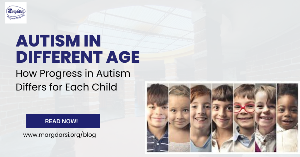 Autism in Different Age | How Autism Progresses Over Time